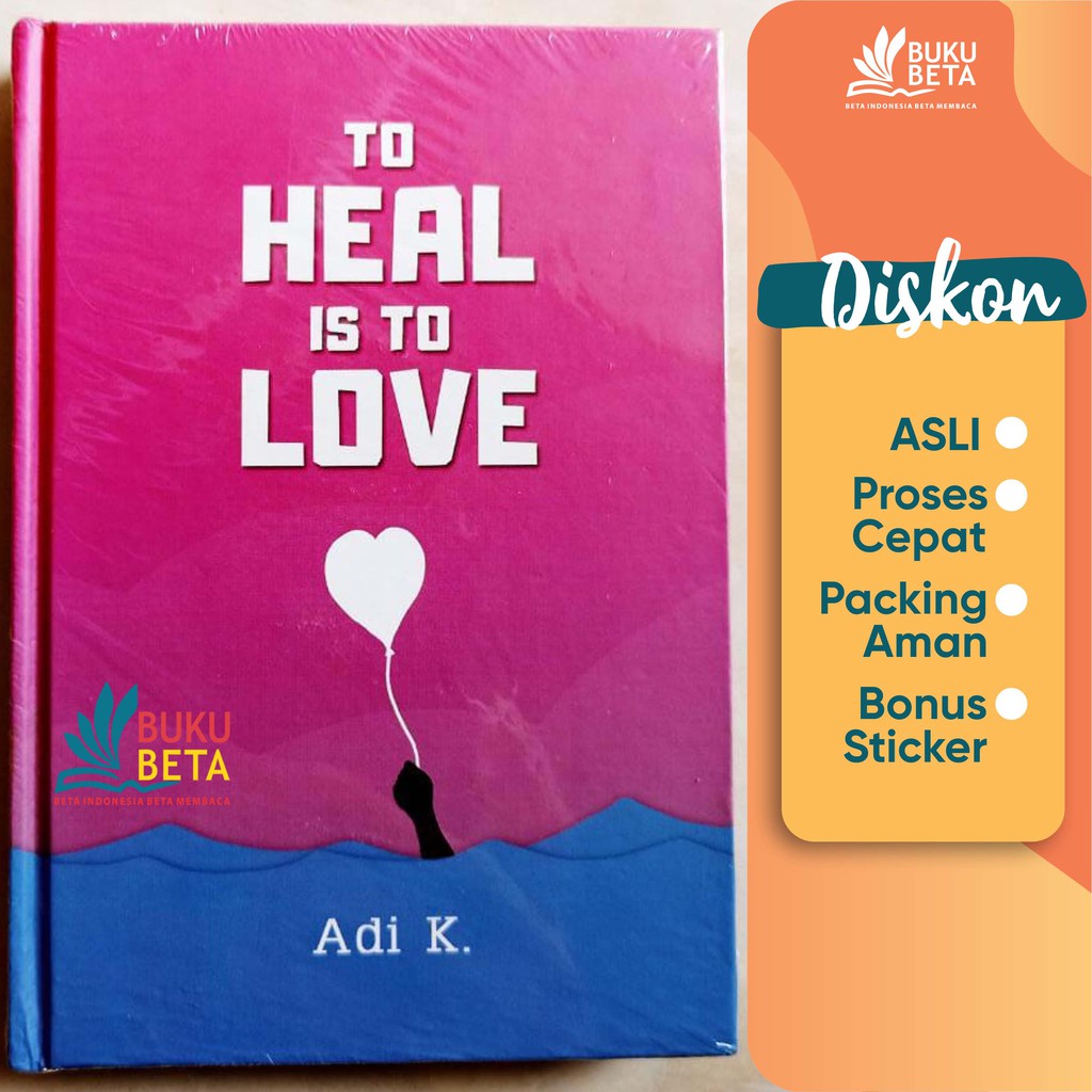 Jual To Heal is to Love - Adi K. | Shopee Indonesia