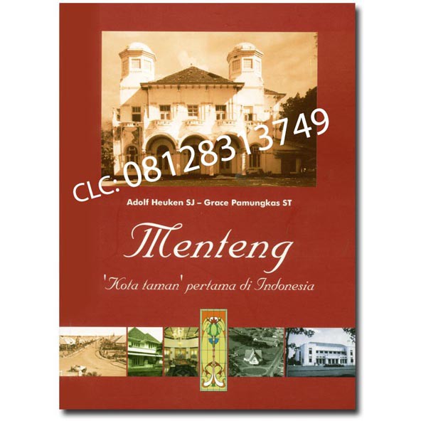Jual Menteng Kota taman pertama di Indonesia - ADOLF HEUKEN - Jakarta ...