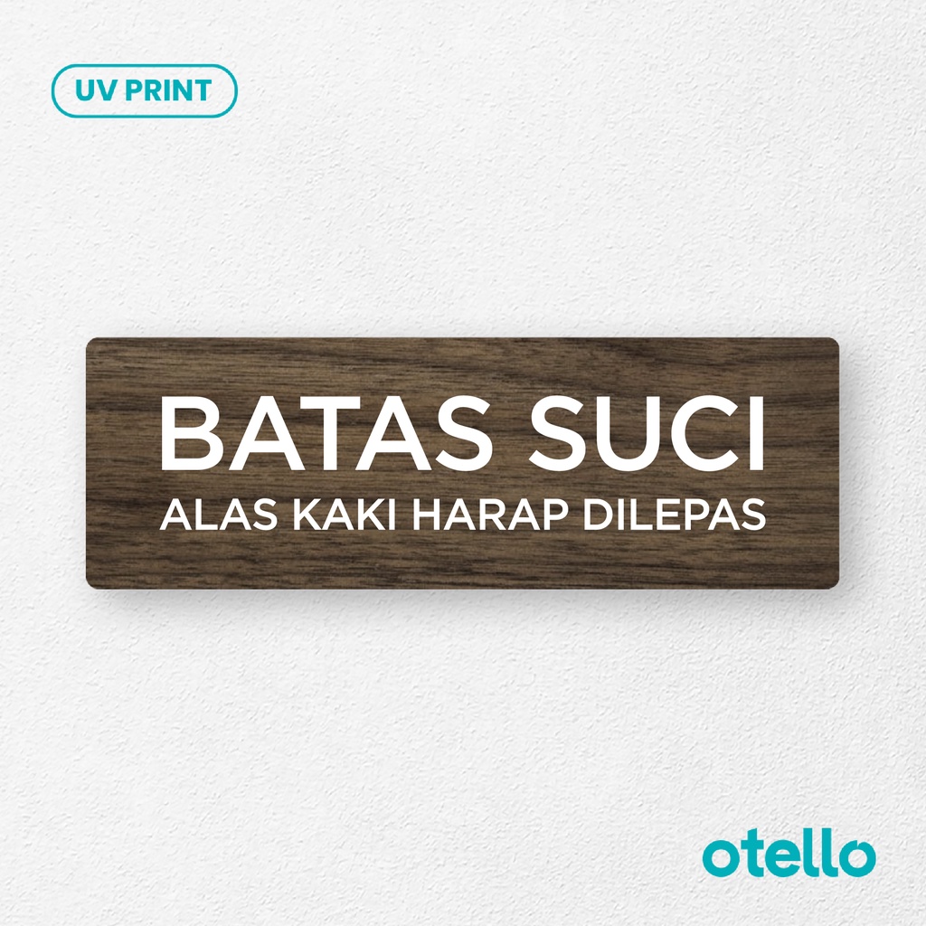 Jual Otello - Papan Tulisan Batas Suci Sign Board Kayu Print UV Signage ...