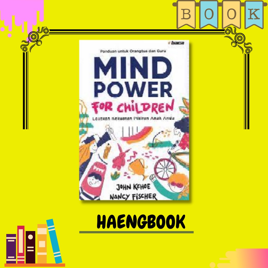 Jual Buku Mind Power for Children Karya John Kehoe, Nancy Fischer Penerbit Baca | Shopee Indonesia