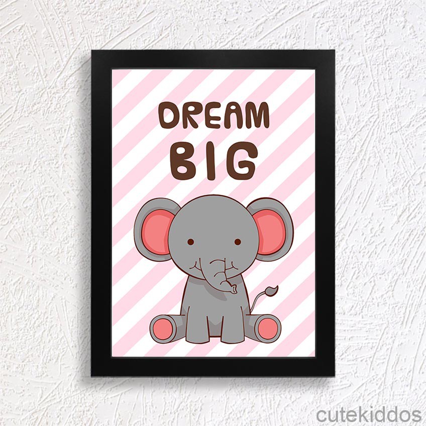 Jual Poster Gajah Lucu / Quote Dream Big / Hiasan Dinding Inspiratif ...