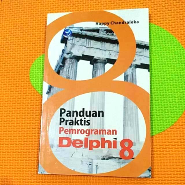 Jual Panduan praktis pemrograman delphi 8 | Shopee Indonesia