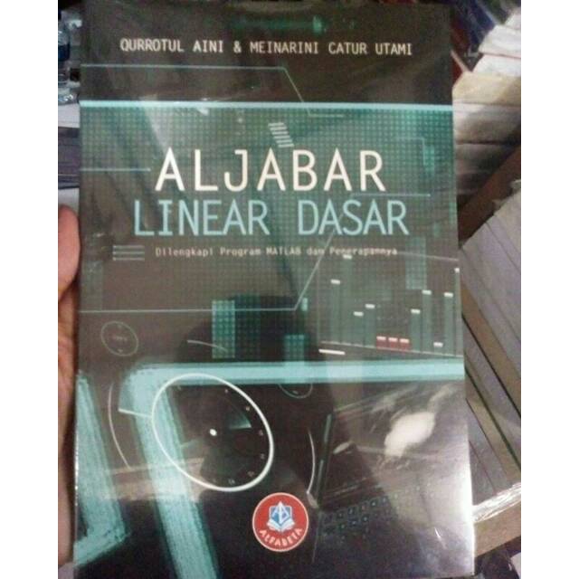 Jual aljabar linear dasar dilengkapi program MATLAB dan penerapannya - Qurrotul Aini & Meinarini ...