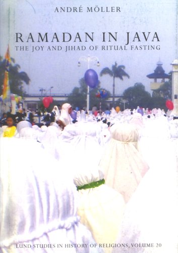 Jual BUKU - Andre Moller - Ramadan in Java_ The Joy & Jihad of Ritual ...