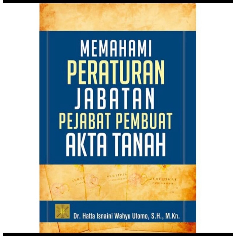 Jual BUKU MEMAHAMI PERATURAN JABATAN PEJABAT PEMBUAT AKTA TANAH. ORIGINAL | Shopee Indonesia