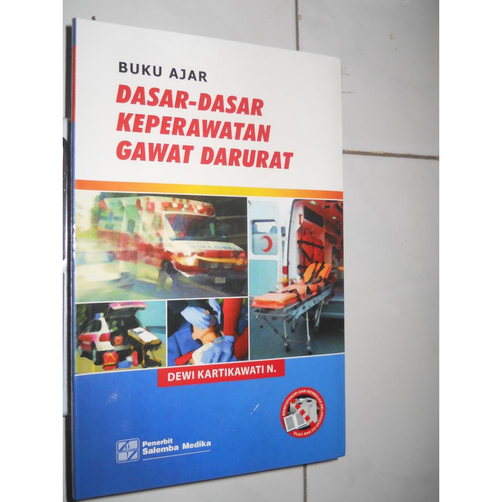 Jual Buku Ajar Dasar-dasar Keperawatan Gawat Darurat/Dewi Kartikawati | Shopee Indonesia