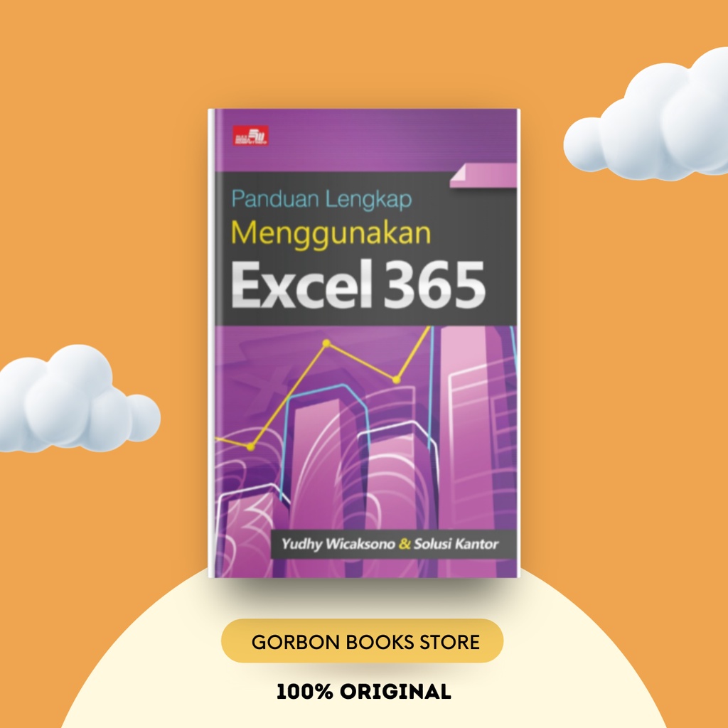 Jual Panduan Lengkap Menggunakan Excel 365 - Yudhy Wicaksono & Solusi Kantor | Shopee Indonesia
