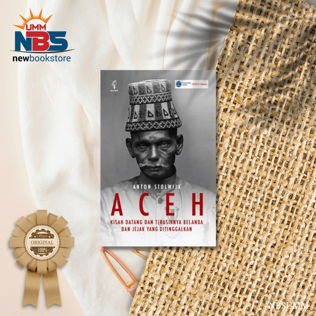 Jual Aceh : Kisah Datang Dan Terusirnya Belanda Dan Jejak Yang ...