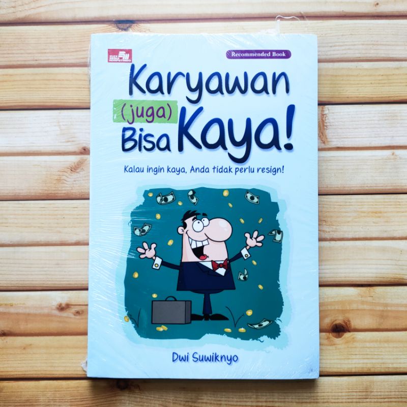Jual Karyawan Juga Bisa Kaya / Dwi Suwiknyo / Buku Nonfiksi / Motivasi / Pengembangan Diri ...