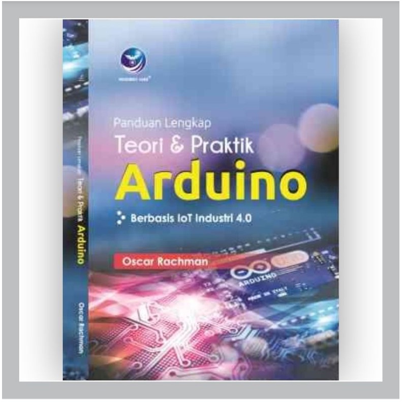 Jual Buku Panduan Lengkap Teori dan Praktik Arduino Berbasis IoT ...