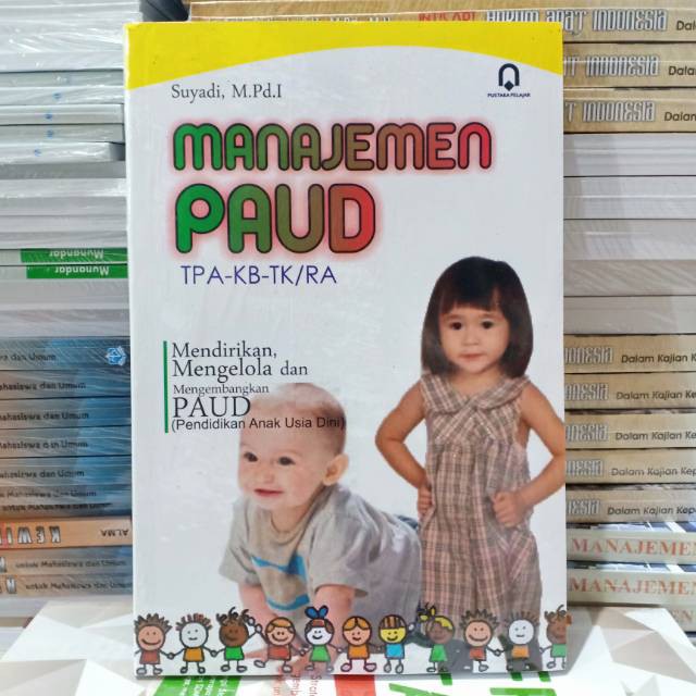 Jual PROMO!!! MANAJEMEN PAUD TPA - KB - TK/RA MENDIRIKAN MENGELOLA DAN ...
