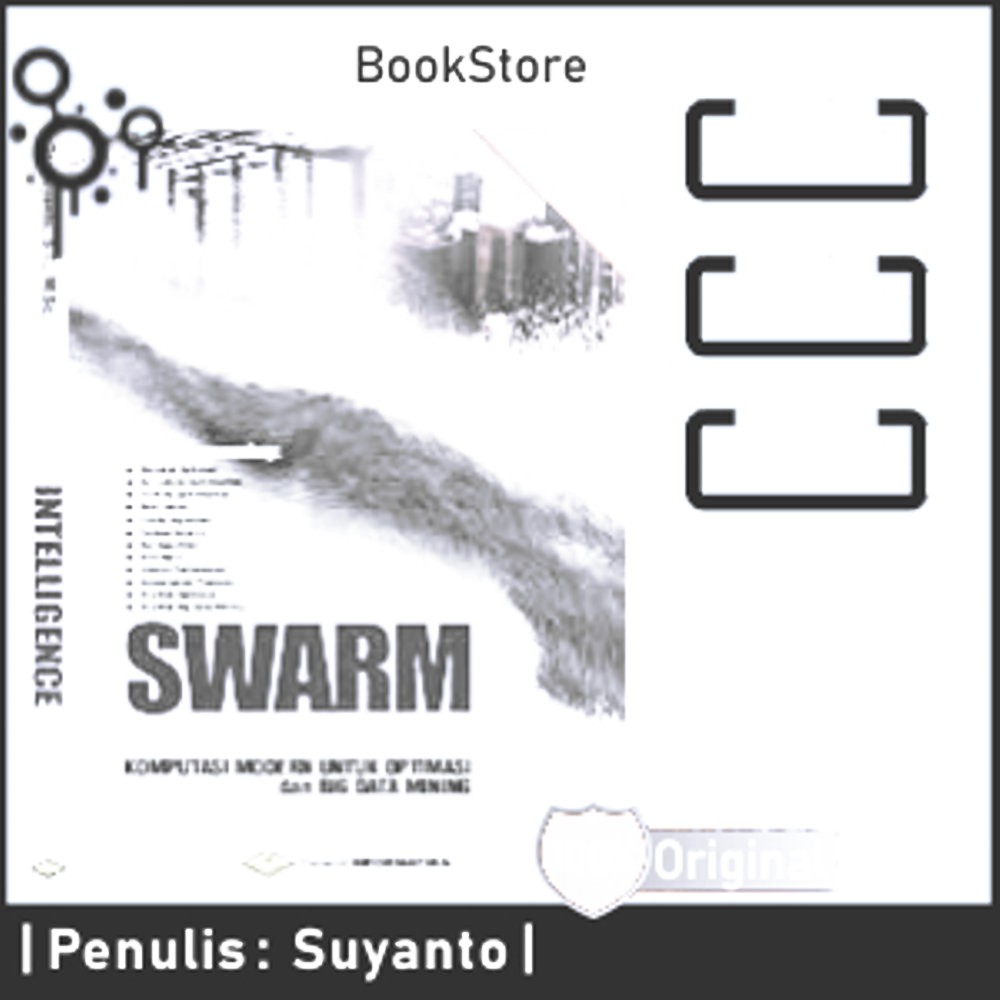 Jual Buku SWARM Intelligence Komputasi Modern untuk Optimasi dan Big Data Mining Suyanto ...