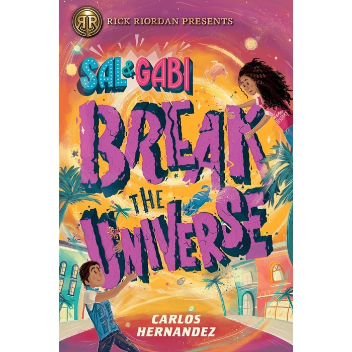 Jual Sal and Gabi Break the Universe by Carlos Hernandez (PAPERBACK ...