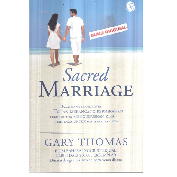 Jual SACRED MARRIAGE - TUHAN MERANCANG PERNIKAHAN UNTUK MENGUDUSKAN KITA - Gary Thomas - Buku ...