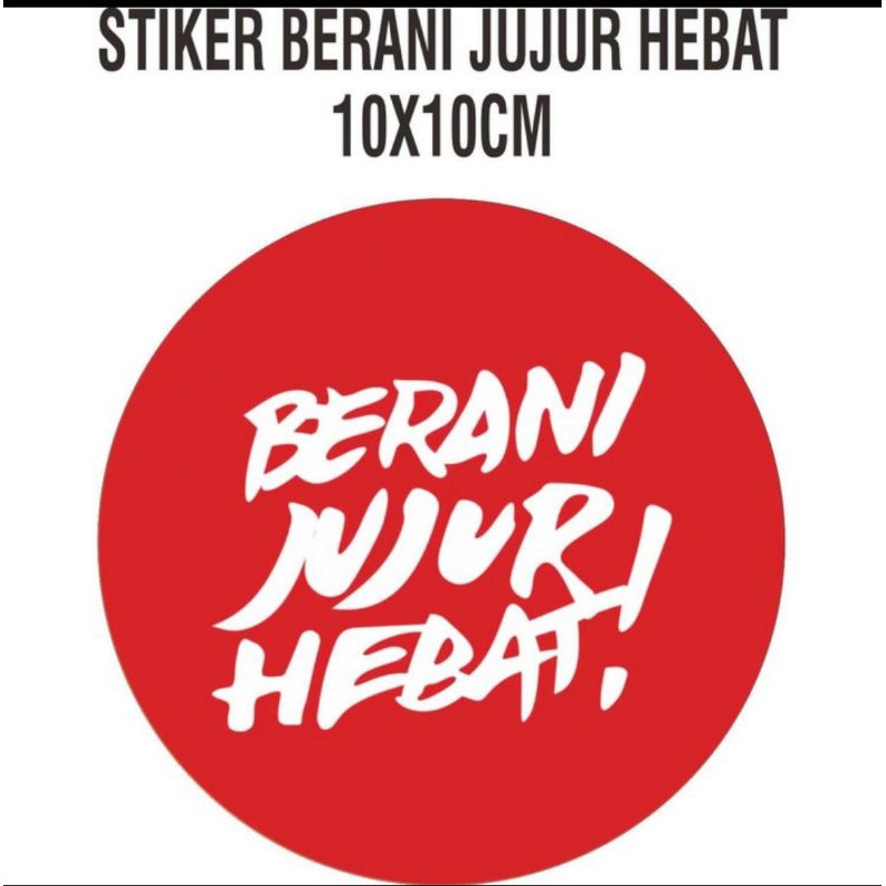 Jual STIKER BERANI JUJUR HEBAT 10X10CM | Shopee Indonesia