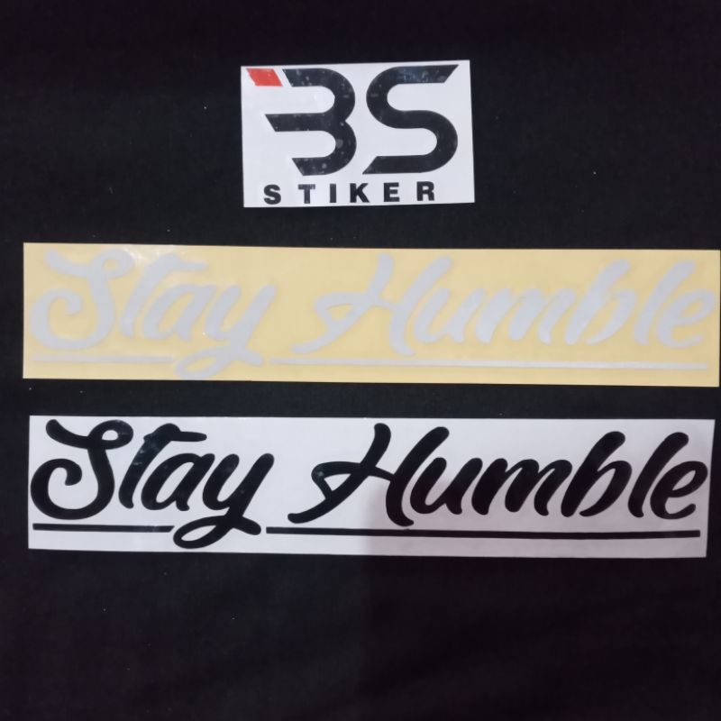 Jual STICKER STAY HUMBLE CUTTING STICKER CUTTING MOTOR CUTTING STICKER ...