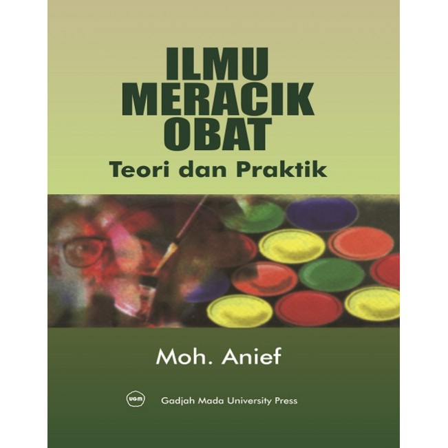 Jual Buku Farmasi - Ilmu Meracik Obat - Moh. Anief (I050) | Shopee ...