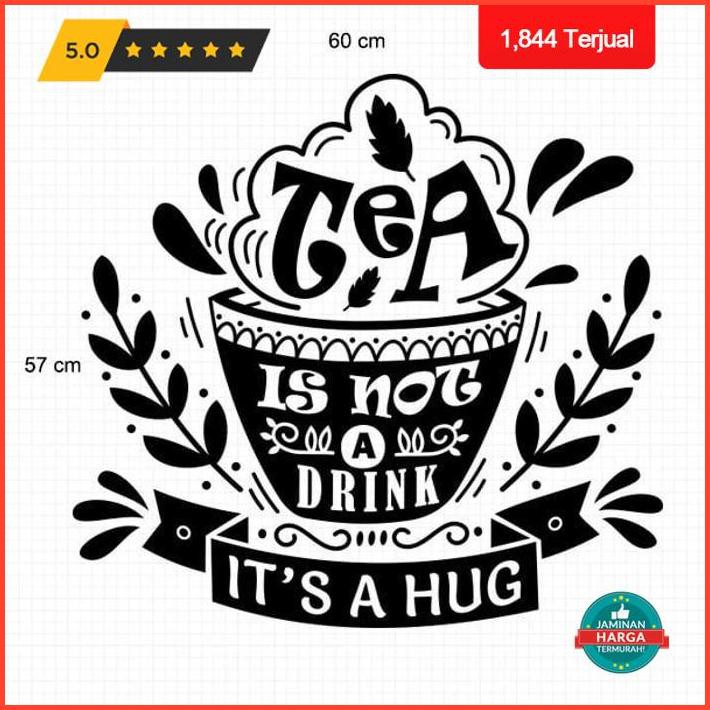 Jual Dekorasi Rumah Stiker Tea Is Not Dinding Kaca Pintu Cafe Resto ...