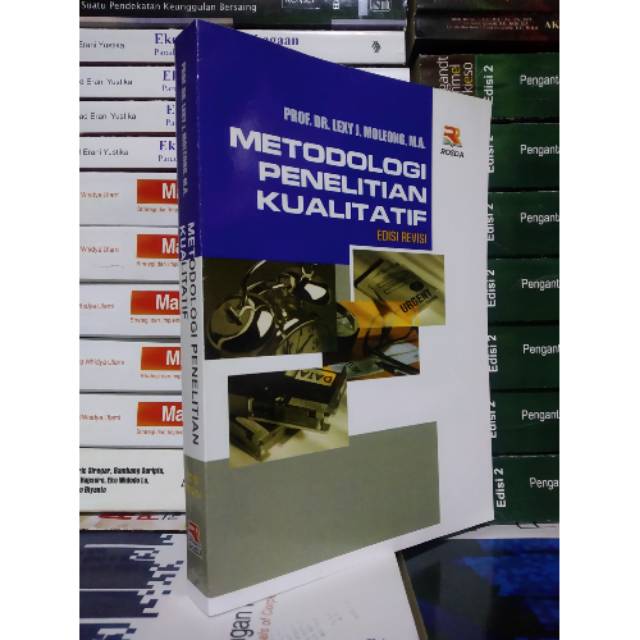 Jual METODOLOGI PENELITIAN KUALITATIF Edisi Revisi Oleh Prof. Dr. Lexy J. Moleong, M.A. | Shopee ...