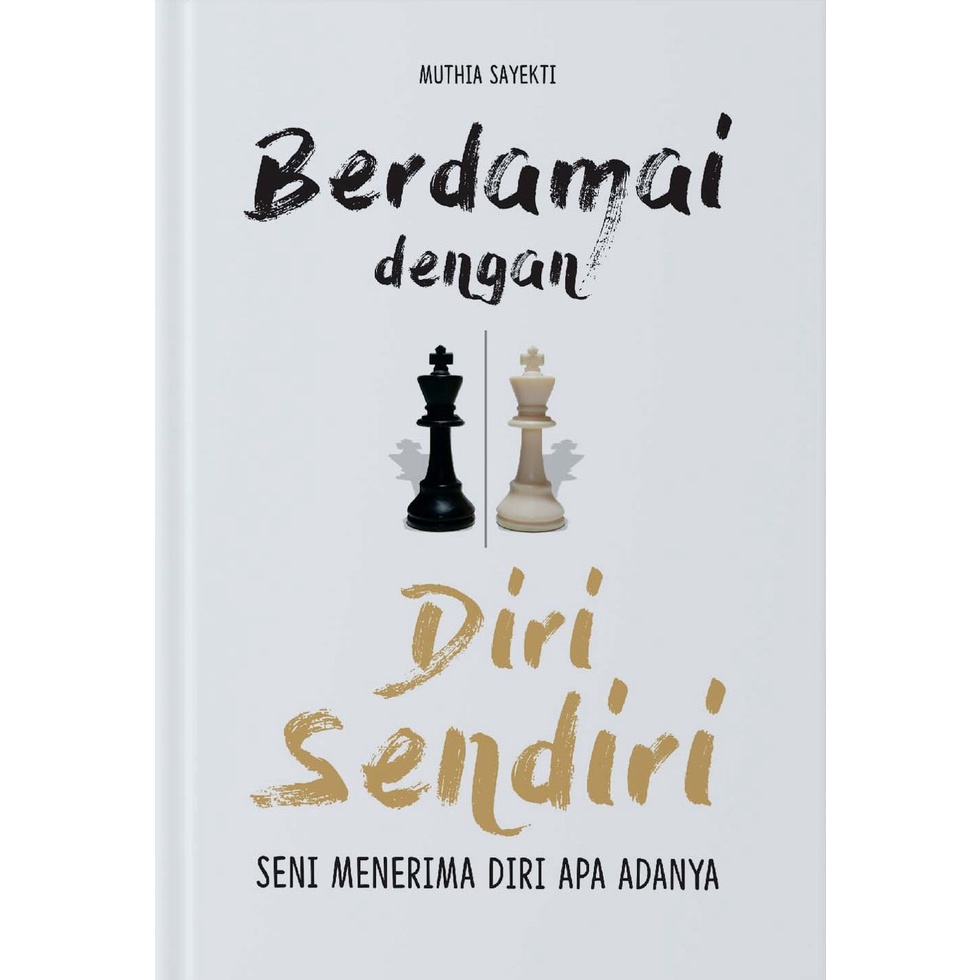 Jual Berdamai Dengan Diri Sendiri Seni Menerima Diri Apa Adanya | Shopee Indonesia
