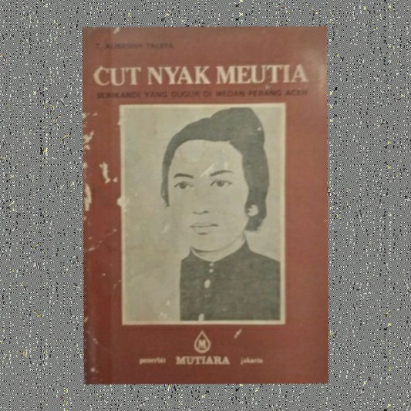 Jual CUT NYAK MEUTIA SRIKANDI YANG GUGUR DI MEDA PERANG ACEH | Shopee ...