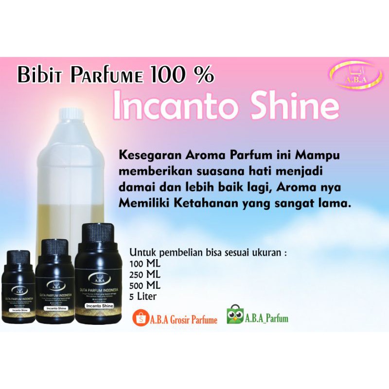 Jual BIBIT PARFUM INCANTO SHINE BY ABA PARFUM | Shopee Indonesia