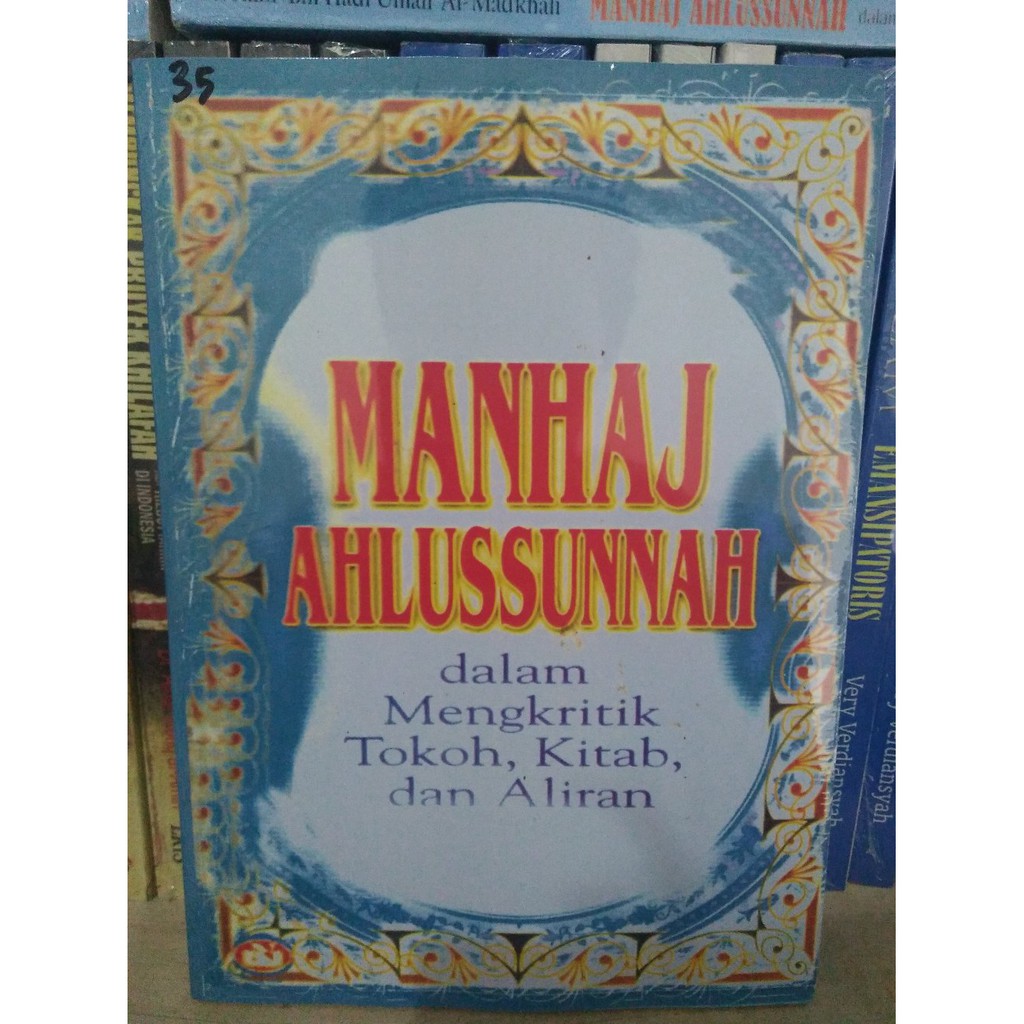 Jual Manhaj Ahlussunnah Dalam Mengkritik Tokoh Kitab Dan Aliran ...