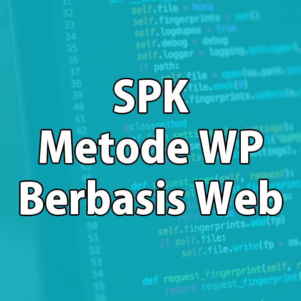 Jual Aplikasi Spk Metode Wp Berbasis Web Php And Mysql Full Source Code 002 Shopee Indonesia 9919