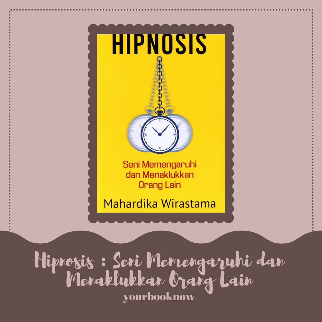 Jual Buku Hipnosis: Seni Memengaruhi Dan Menaklukkan Orang Lain | Shopee Indonesia
