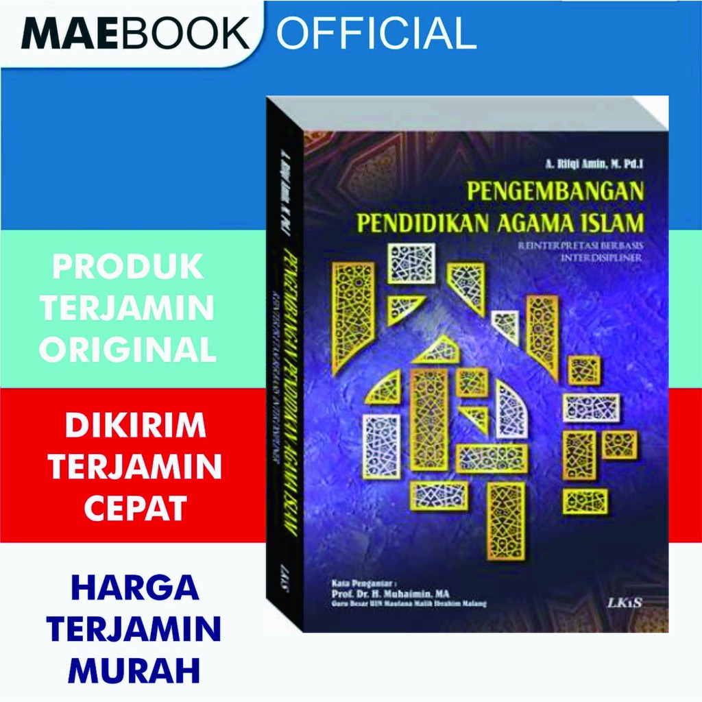 Jual PENGEMBANGAN PENDIDIKAN AGAMA ISLAM; Reinterpretasi Berbasis Interdisipliner A. Rifqi Amin ...