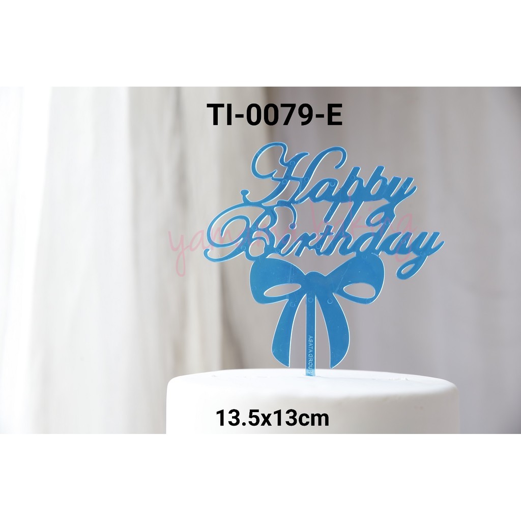 Jual TI-0079-E Cake topper tulisan acrylic akrilik happy birthday biru ...