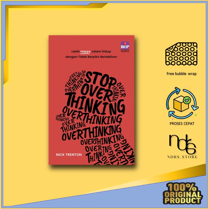 Jual Buku Stop Overthinking: Lebih Happy Jalani Hidup dengan Tidak ...