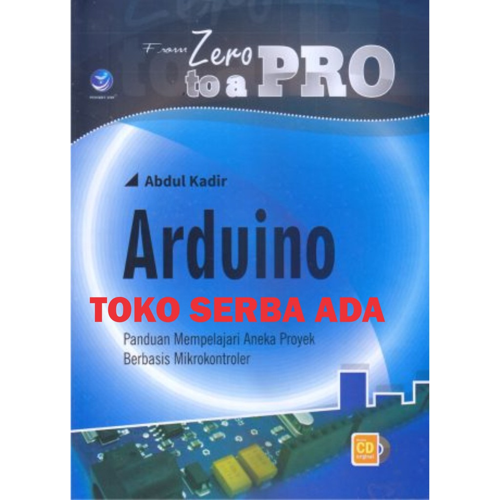 Jual From Zero to a PRO Arduino Abdul Kadir ANDI OFFSET Buku Original ...