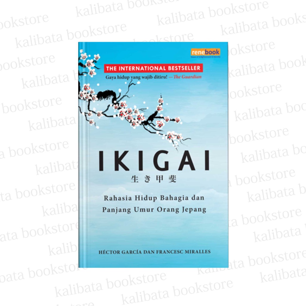 Jual IKIGAI: Rahasia Hidup Bahagia dan Panjang Umur Orang Jepang (Hard ...