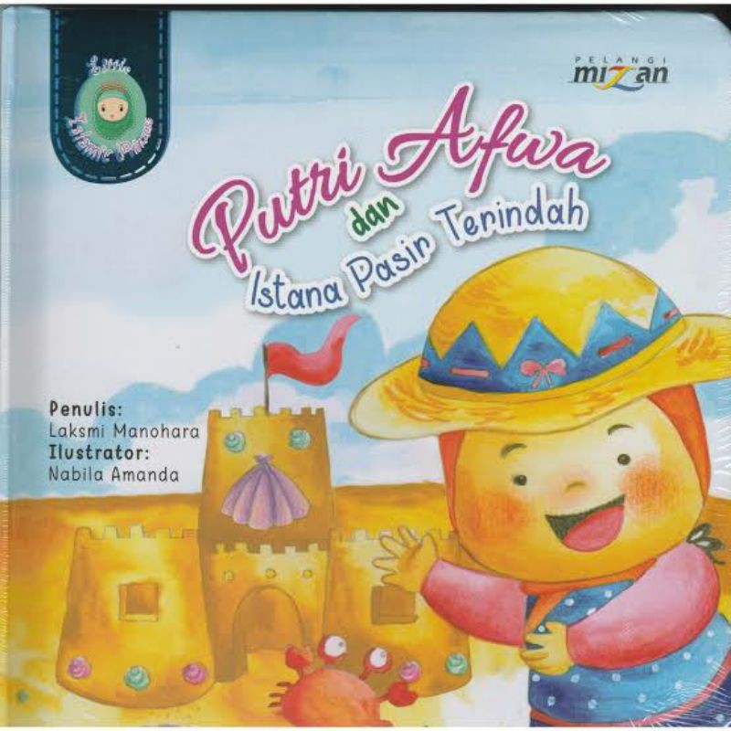 Jual Buku Anak LITTLE ISLAMIC PRINCESS: PUTRI AFWA DAN ISTANA PASIR ...
