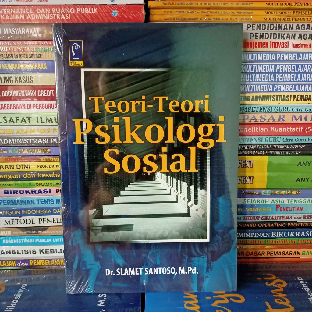 Jual Buku TEORI TEORI PSIKOLOGI SOSIAL - Dr. SLAMET SANTOSO Refika Aditama | Shopee Indonesia
