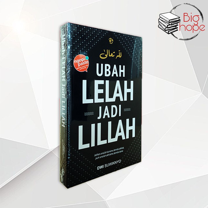 Jual Buku Motivasi Islam - Ubah Lelah Jadi Lillah | Shopee Indonesia