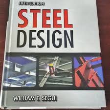 Jual Steel Design 5th Fifth Edition by William T. Segui | Shopee Indonesia