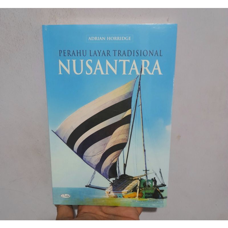 Jual Buku Sejarah Perahu Layar Tradisional Nusantara - Adrian Horridge ...
