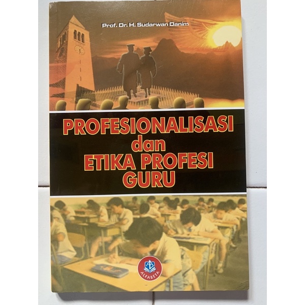 Jual PROFESIONALISASI DAN ETIKA PROFESI GURU (ORIGINAL) | Shopee Indonesia