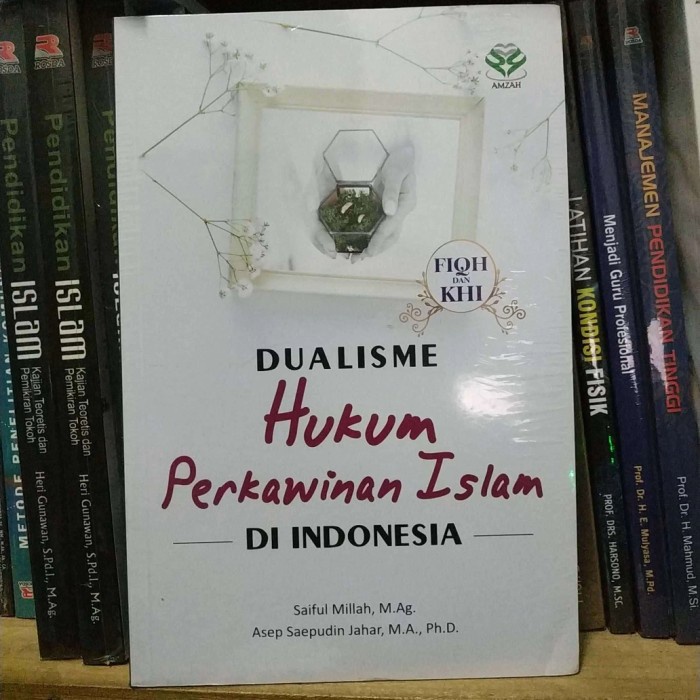 Jual BUKU ORI DUALISME HUKUM PERKAWINAN ISLAM DI INDONESIA Fiqh dan KHI Saiful M | Shopee Indonesia