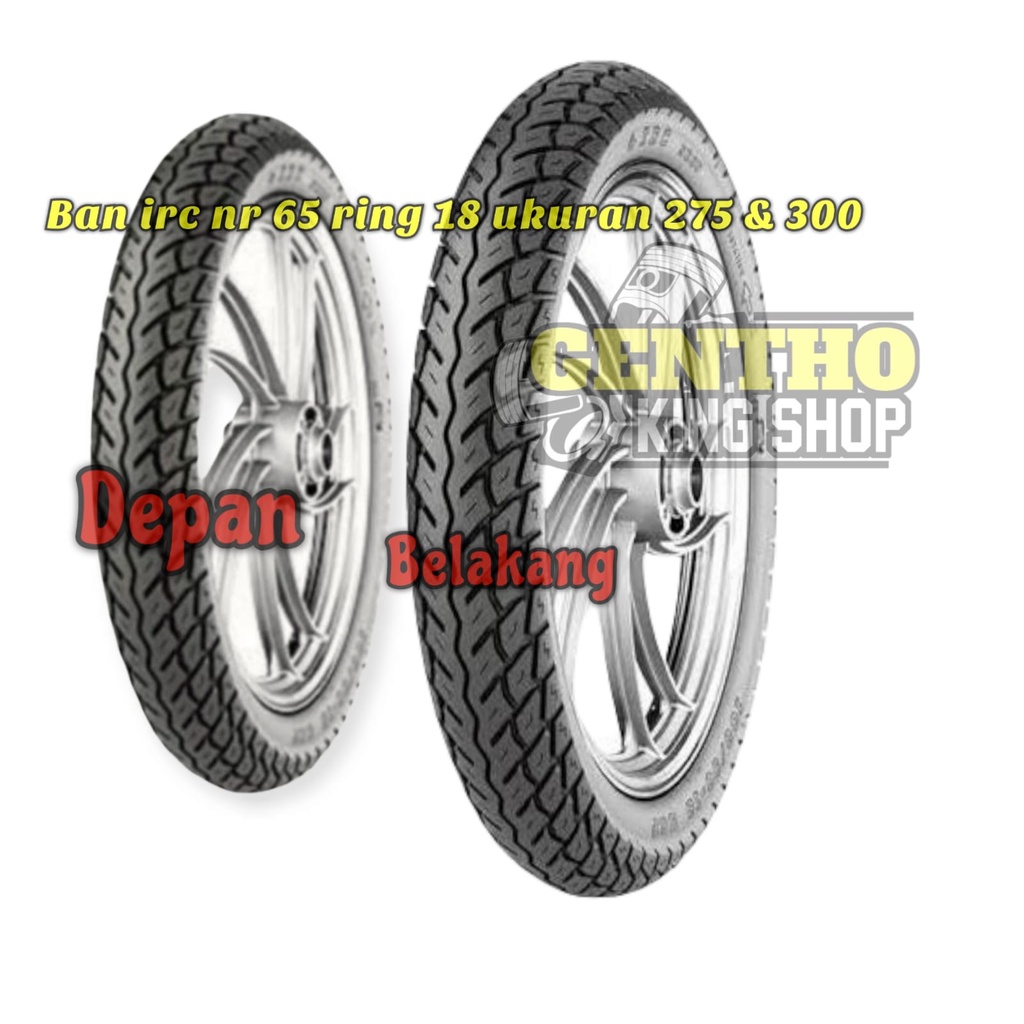 Jual BAN LUAR IRC NR 65 RING 18 DEPAN BELAKANG UKURAN 275 & 300 PNP RX ...