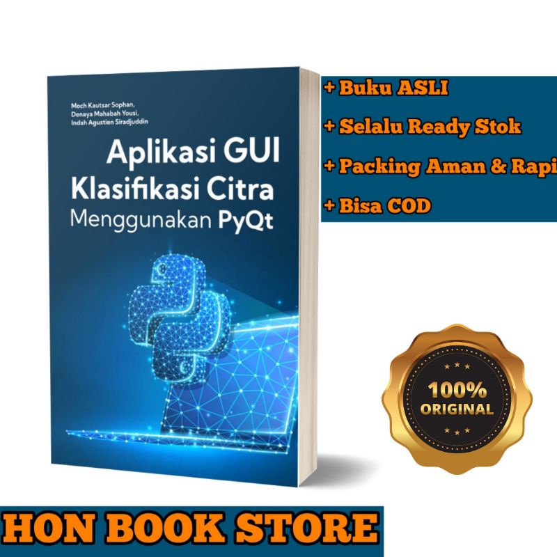 Jual Buku Aplikasi Gui Klasifikasi Citra Menggunakan PYQT I Moch ...
