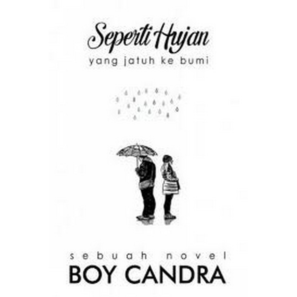 Jual Terlengkap !!! Novel Boy Chandra : Seperti Hujan yang Jatuh ke ...