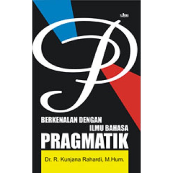 Jual Buku Berkenalan dengan Ilmu Bahasa Pragmatik Kunjana Rahardi ...
