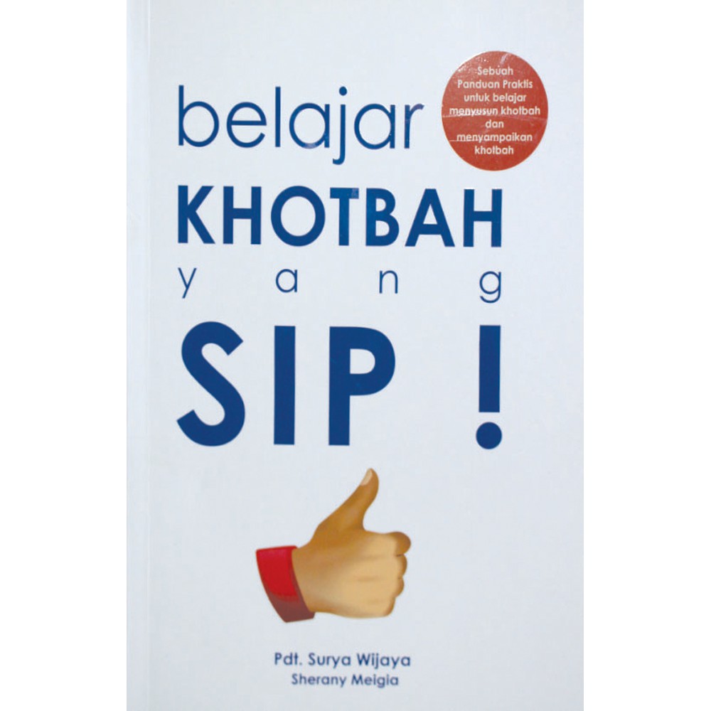Jual Buku Rohani Kristen - Belajar KHOTBAH yang SIP - oleh Pdt. Surya ...