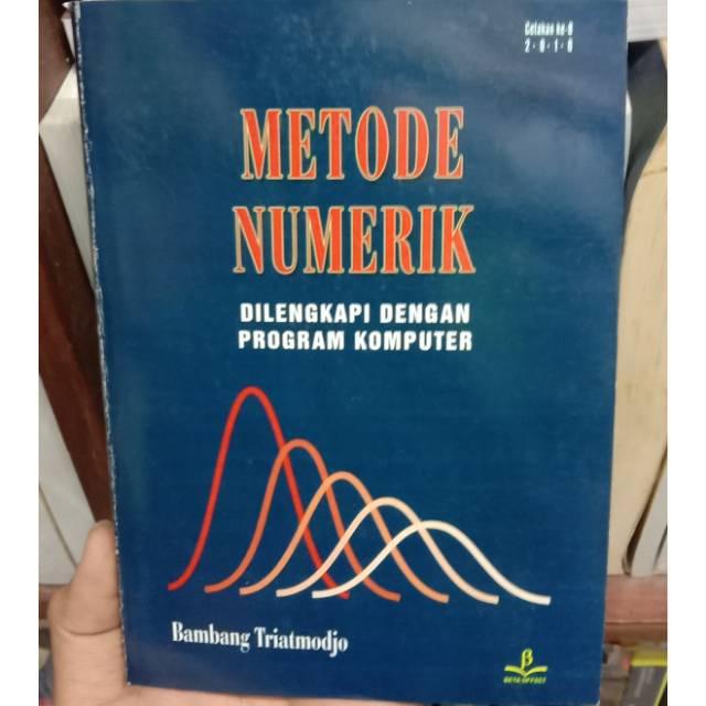 Jual Metode Numerik Dilengkapi Dengan Program Komputer Cetakan Ke-2 Bambang Triatmodjo | Shopee ...