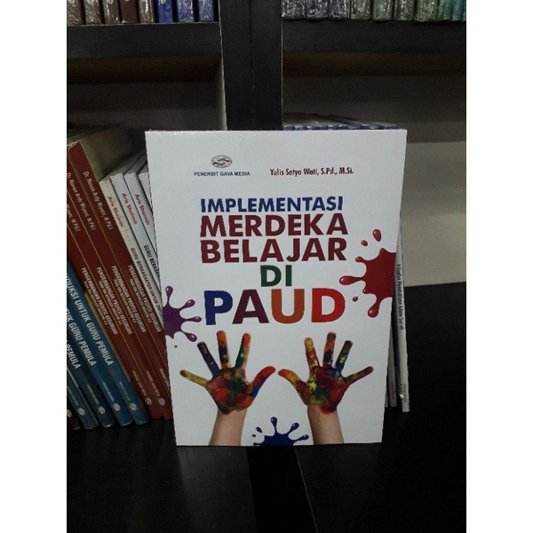 Jual BUKU IMPLEMENTASI MERDEKA BELAJAR DI PAUD - YULIS SETYO WATI ...
