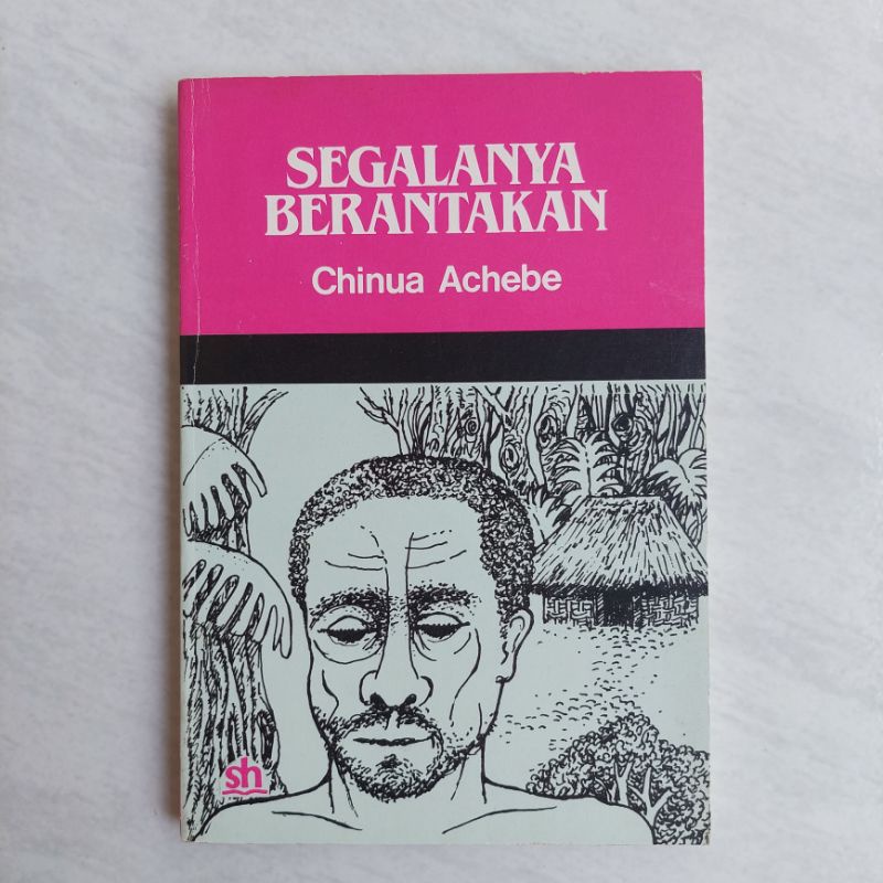 Jual novel Segalanya Berantakan karya Chinua Achebe original Things ...