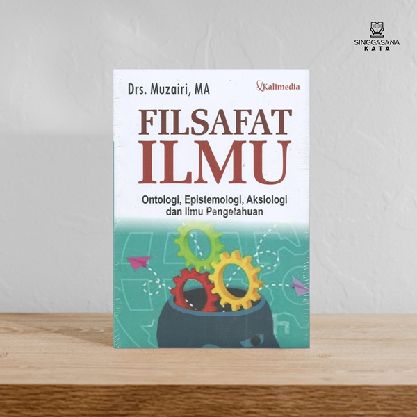 Jual Buku Filsafat Ilmu : Ontologi, Epistemologi, Aksiologi dan Ilmu Pengetahuan - Muzairi ...